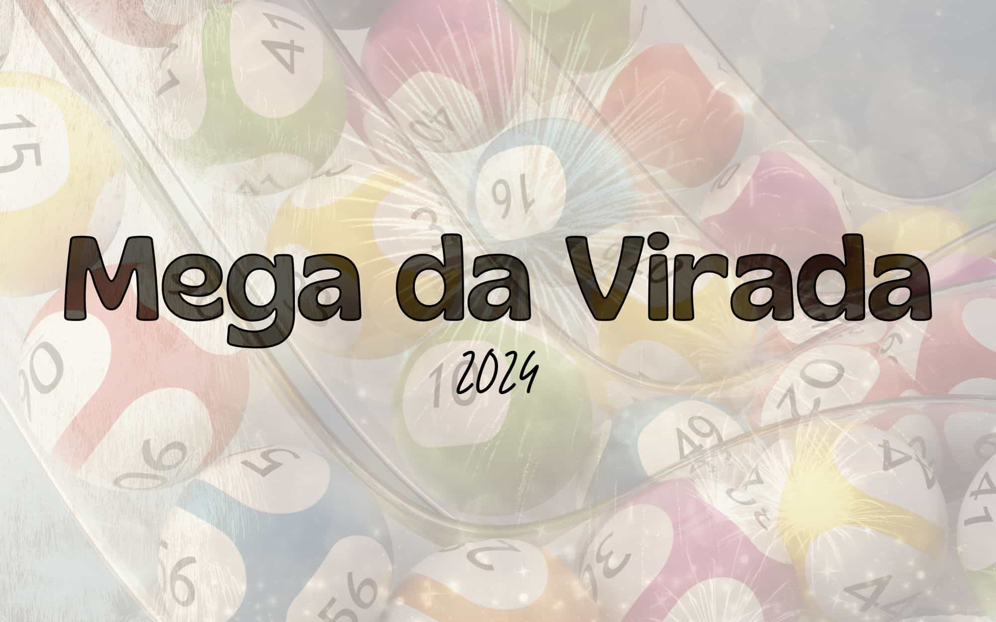 Mega da Virada 2024: guia completo para jogar, ganhar e assistir ao sorteio